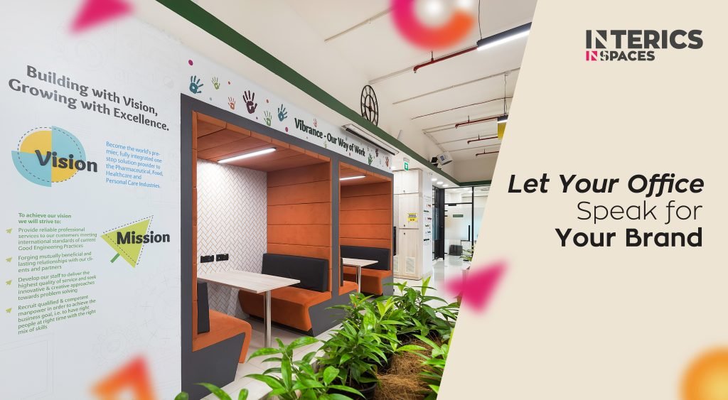 Let Your Office Speak For Your Brand - Interics Space Designs